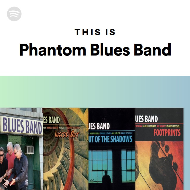 This Is Phantom Blues Band - playlist by Spotify | Spotify