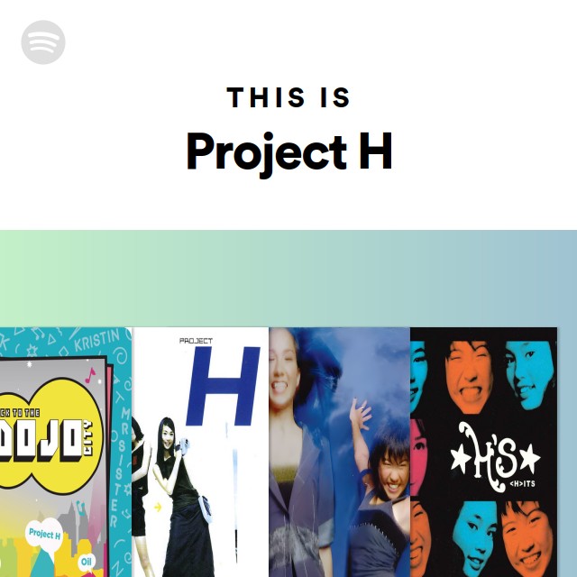 This Is Project H | Spotify Playlist