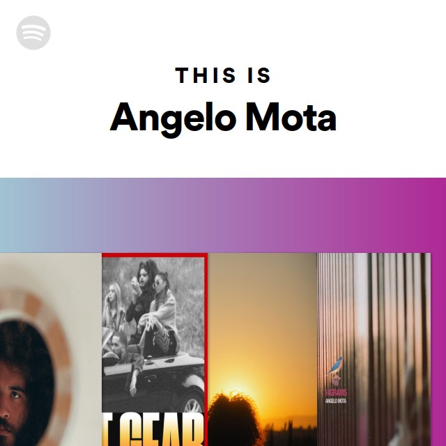 This Is Angelo Mota - playlist by Spotify | Spotify