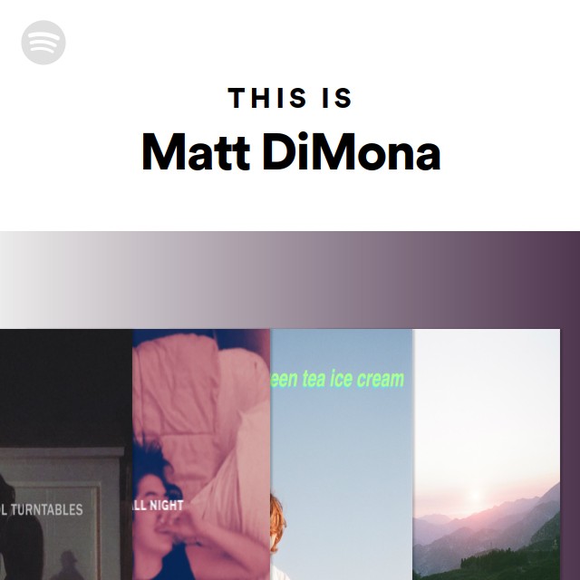 This Is Matt DiMona - playlist by Spotify | Spotify