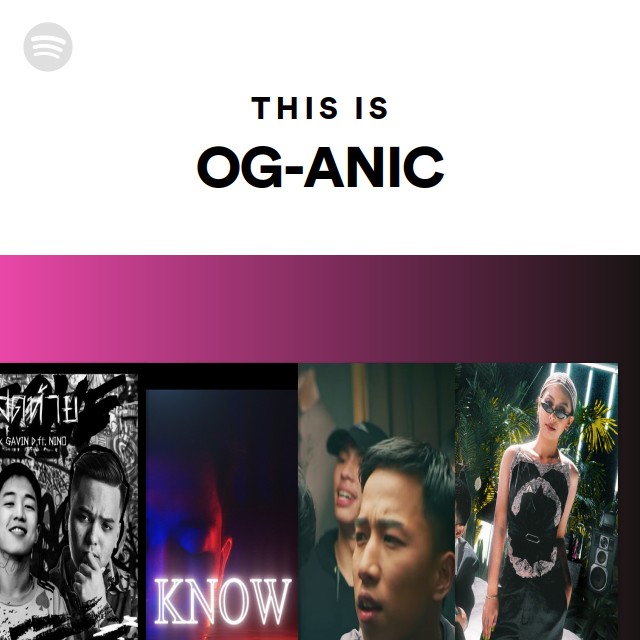 This Is OG-ANIC - playlist by Spotify | Spotify