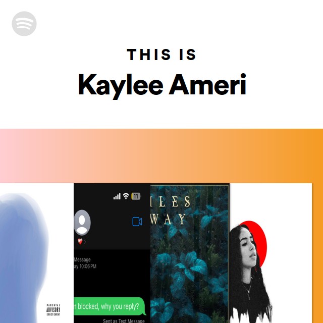 This Is Kaylee Ameri | Spotify Playlist