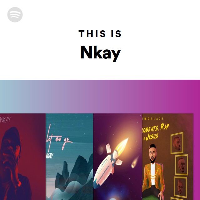 This Is Nkay | Spotify Playlist