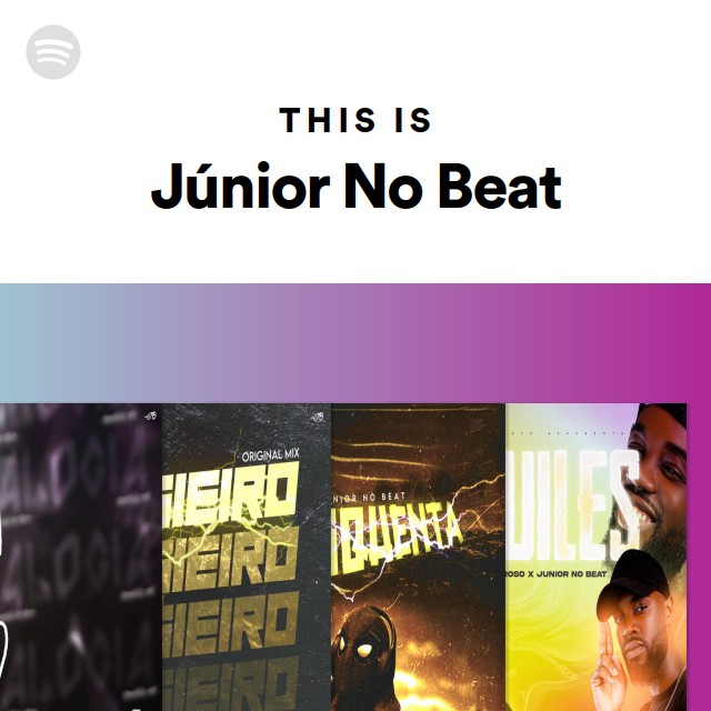 This Is Júnior No Beat | Spotify Playlist