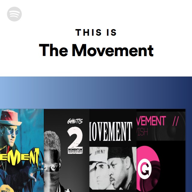 This Is The Movement - playlist by Spotify | Spotify
