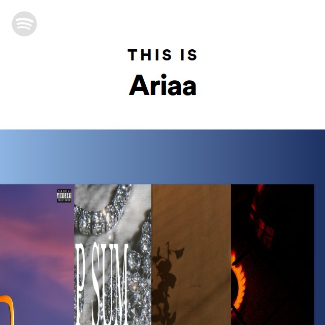 This Is Ariaa | Spotify Playlist