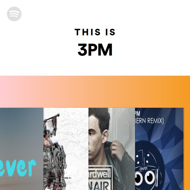 This Is 3PM | Spotify Playlist