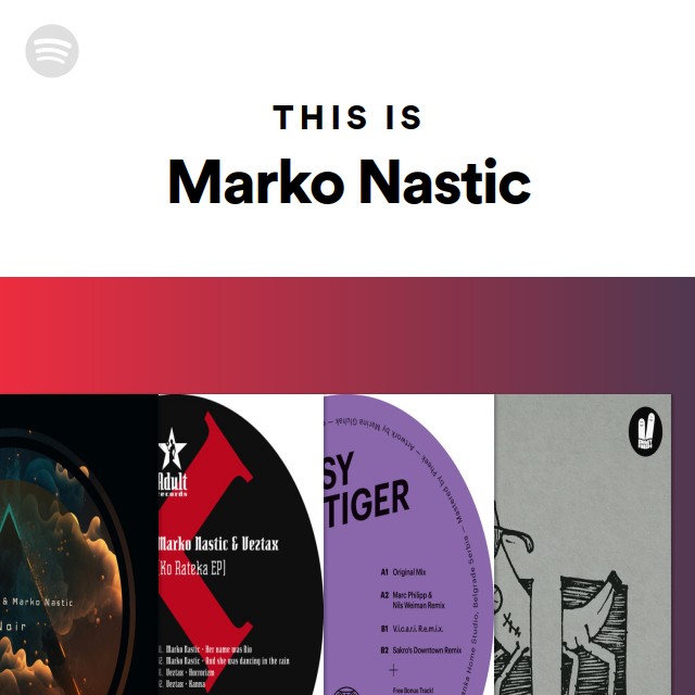 This Is Marko Nastic - playlist by Spotify | Spotify