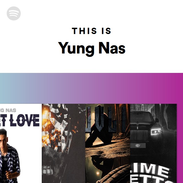 This Is Yung Nas | Spotify Playlist