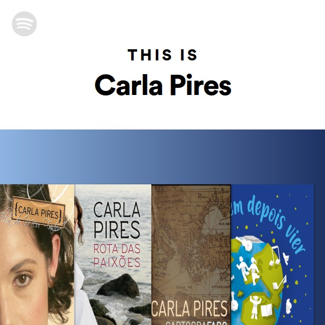 This Is Carla Pires - playlist by Spotify | Spotify