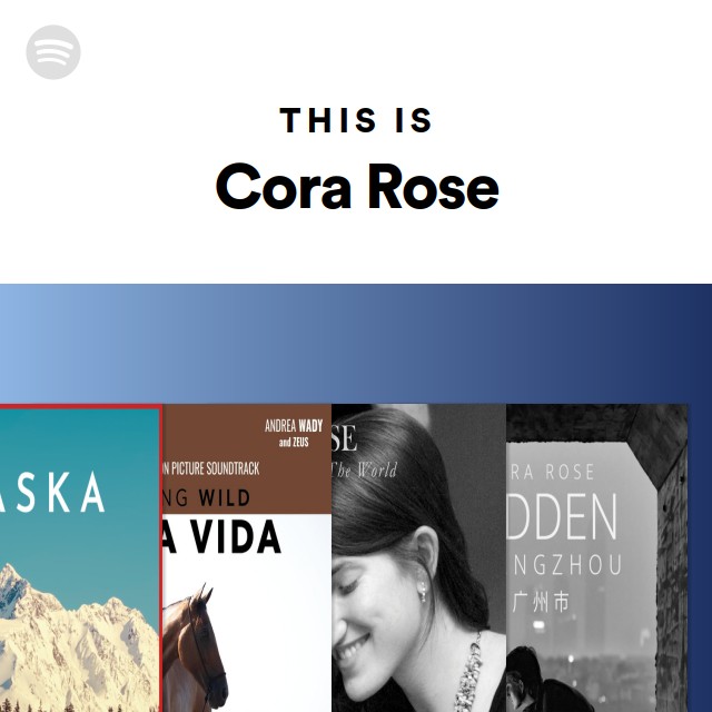 This Is Cora Rose - playlist by Spotify | Spotify
