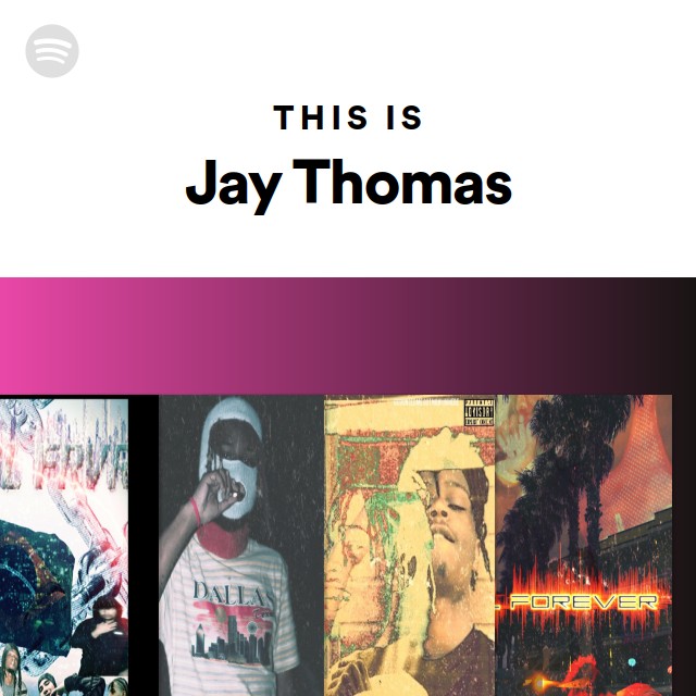 This Is Jay Thomas - playlist by Spotify | Spotify