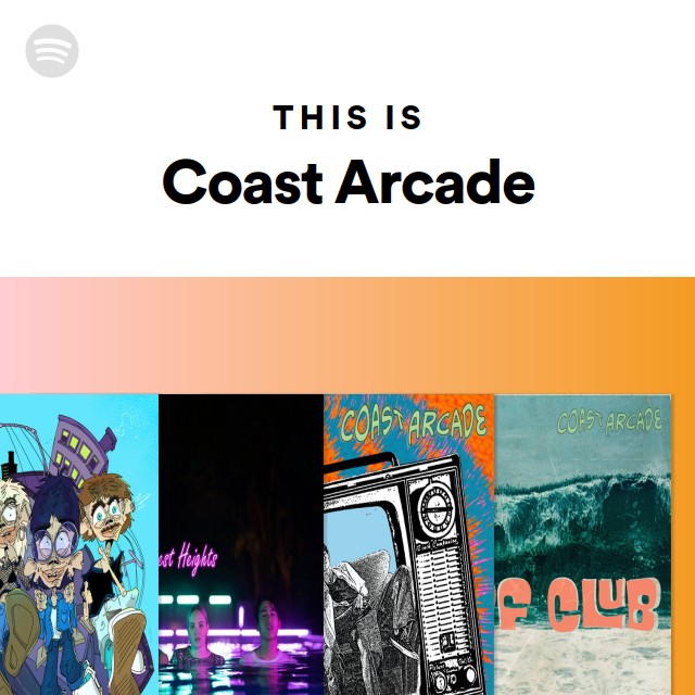 This Is Coast Arcade | Spotify Playlist