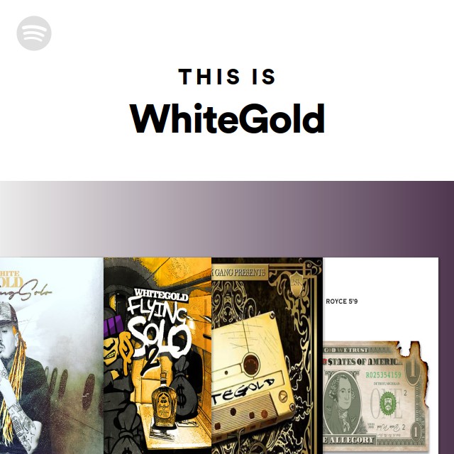 This Is WhiteGold - playlist by Spotify | Spotify