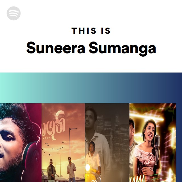 This Is Suneera Sumanga - playlist by Spotify | Spotify