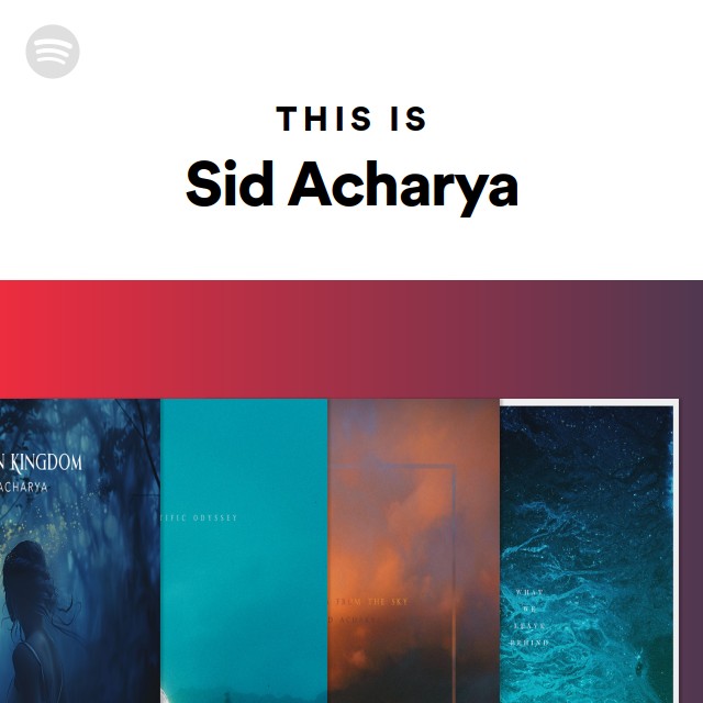 This Is Sid Acharya - playlist by Spotify | Spotify