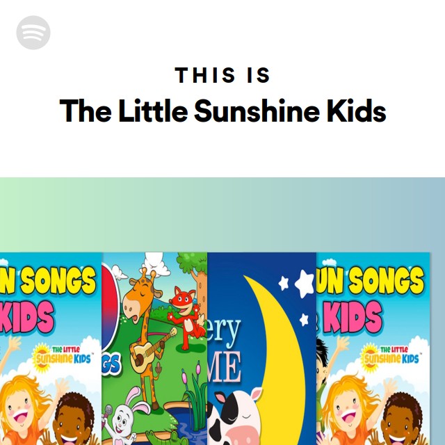 This Is The Little Sunshine Kids - playlist by Spotify | Spotify
