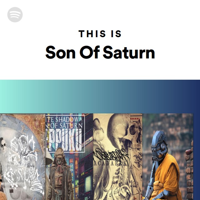 This Is Son Of Saturn - playlist by Spotify | Spotify