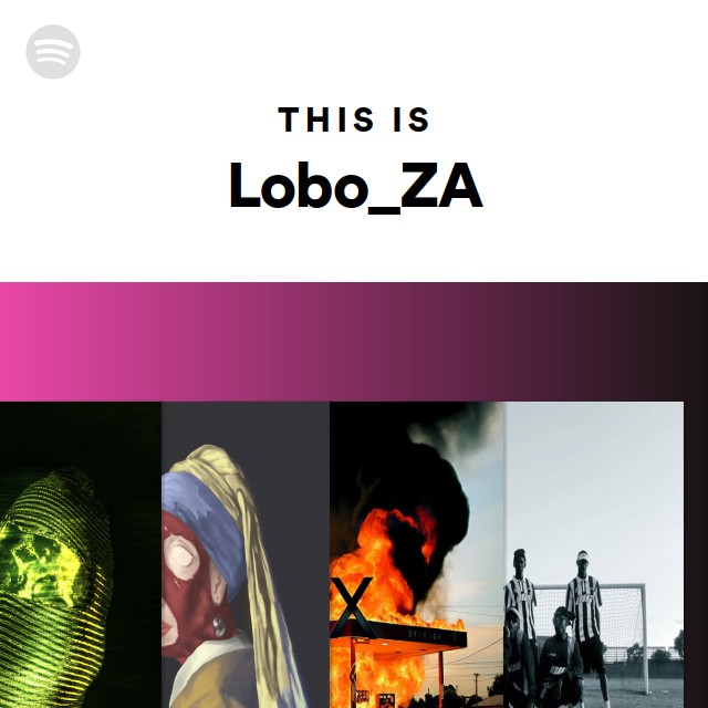 This Is Lobo_ZA | Spotify Playlist