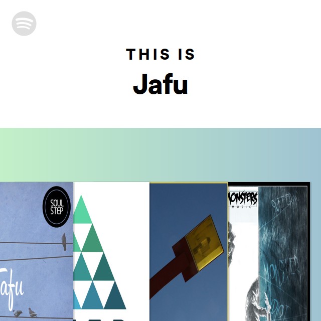 This Is Jafu | Spotify Playlist