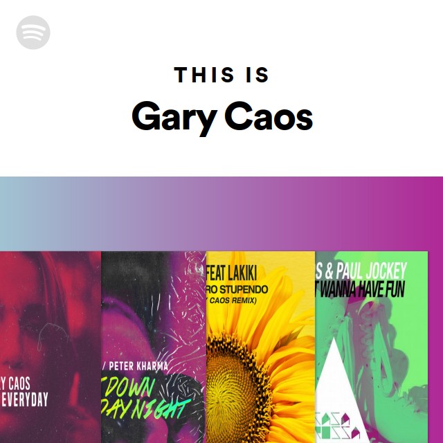 This Is Gary Caos - playlist by Spotify | Spotify