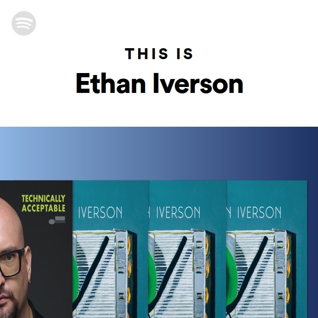 This Is Ethan Iverson - playlist by Spotify | Spotify