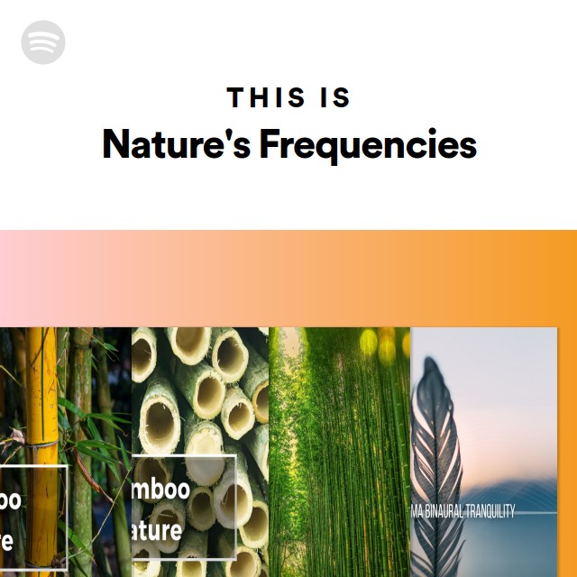 This Is Nature's Frequencies - playlist by Spotify | Spotify