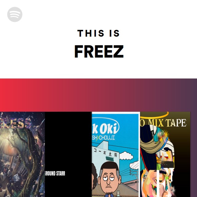 This Is FREEZ - playlist by Spotify | Spotify