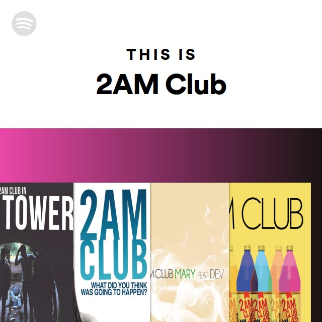 This Is 2AM Club - playlist by Spotify | Spotify