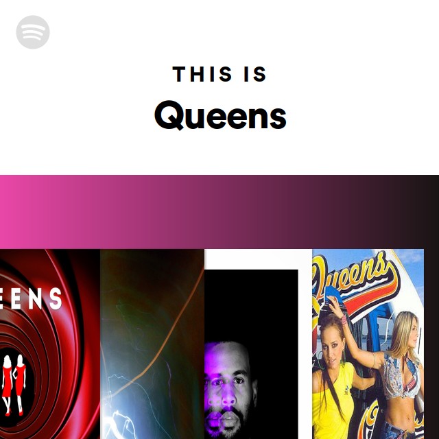 This Is Queens - playlist by Spotify | Spotify