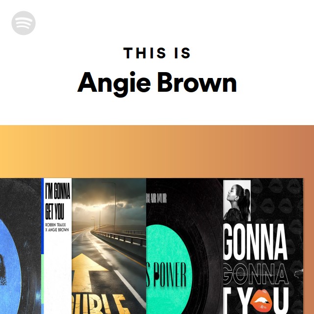 This Is Angie Brown - playlist by Spotify | Spotify