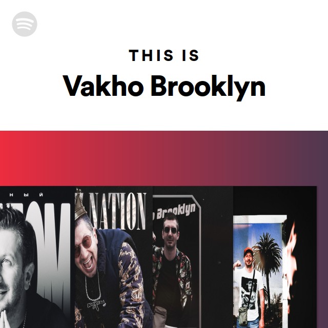 This Is Vakho Brooklyn - playlist by Spotify | Spotify