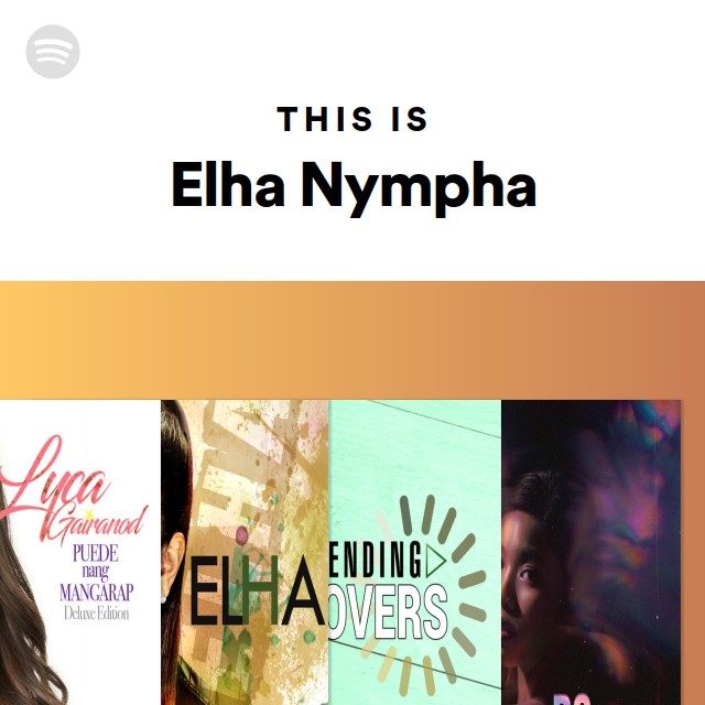 This Is Elha Nympha - playlist by Spotify | Spotify