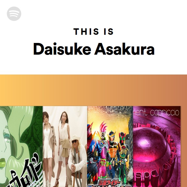 This Is Daisuke Asakura - playlist by Spotify | Spotify