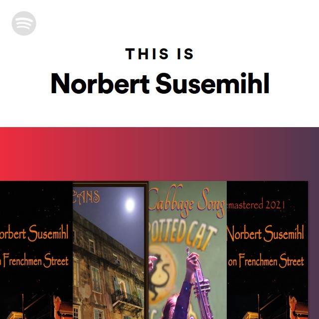 This Is Norbert Susemihl - playlist by Spotify | Spotify