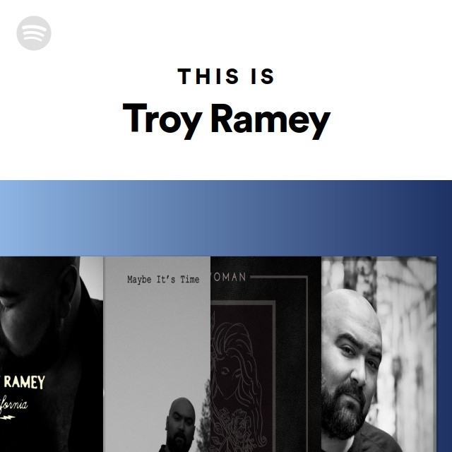 This Is Troy Ramey - playlist by Spotify | Spotify