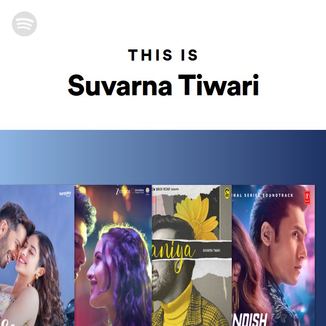 This Is Suvarna Tiwari | Spotify Playlist