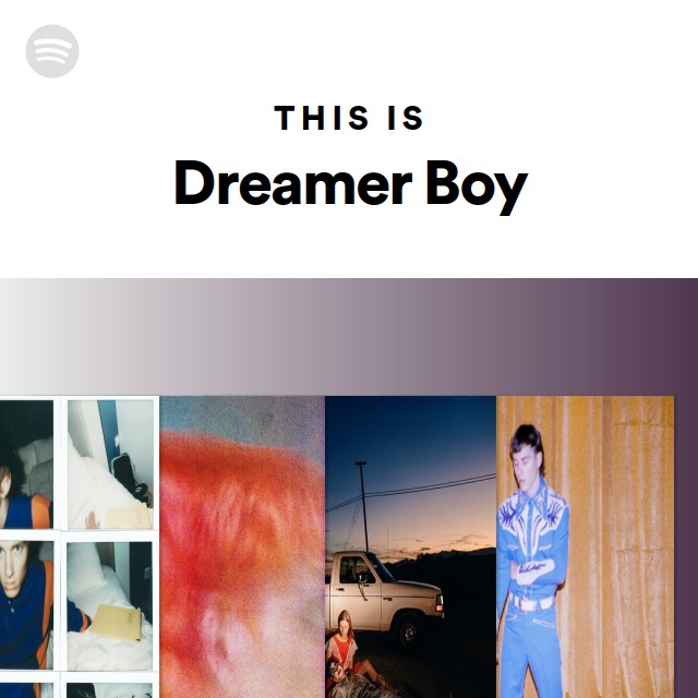 This Is Dreamer Boy - playlist by Spotify | Spotify