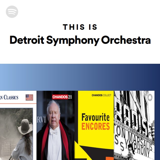 This Is Detroit Symphony Orchestra - playlist by Spotify | Spotify