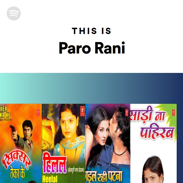 This Is Paro Rani - playlist by Spotify | Spotify