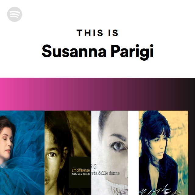 This Is Susanna Parigi - playlist by Spotify | Spotify