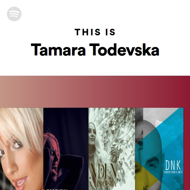 This Is Tamara Todevska | Spotify Playlist