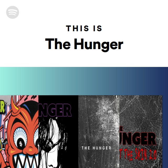 This Is The Hunger - playlist by Spotify | Spotify