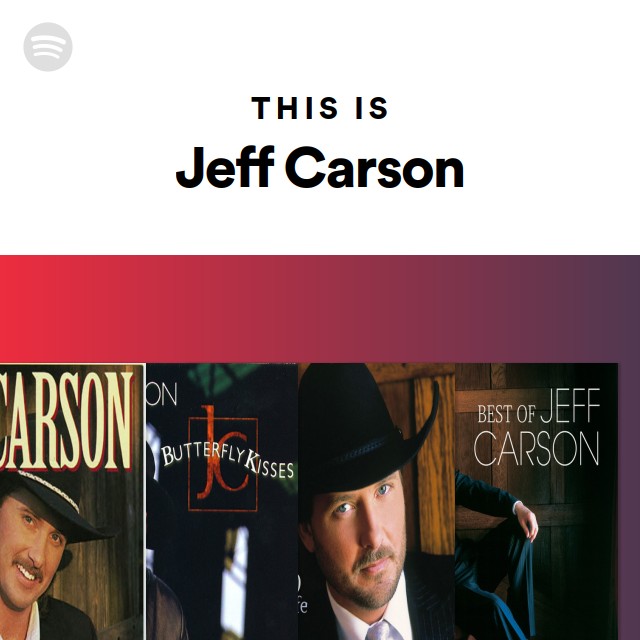 This Is Jeff Carson - playlist by Spotify | Spotify