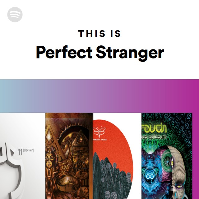 This Is Perfect Stranger - playlist by Spotify | Spotify
