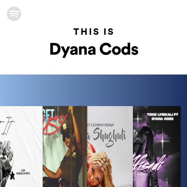 This Is Dyana Cods - playlist by Spotify | Spotify