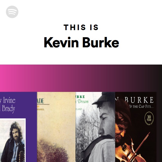 This Is Kevin Burke - playlist by Spotify | Spotify