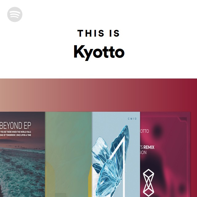 This Is Kyotto - playlist by Spotify | Spotify