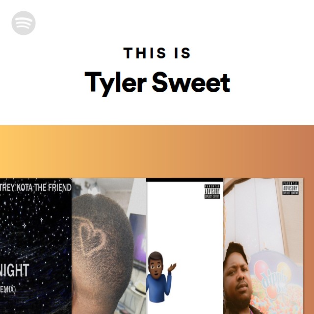This Is Tyler Sweet - playlist by Spotify | Spotify