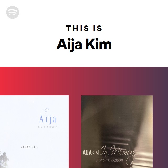 This Is Aija Kim - playlist by Spotify | Spotify